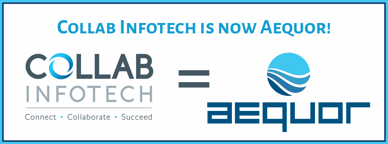 Collab Infotech Is Now Aequor | Aequor