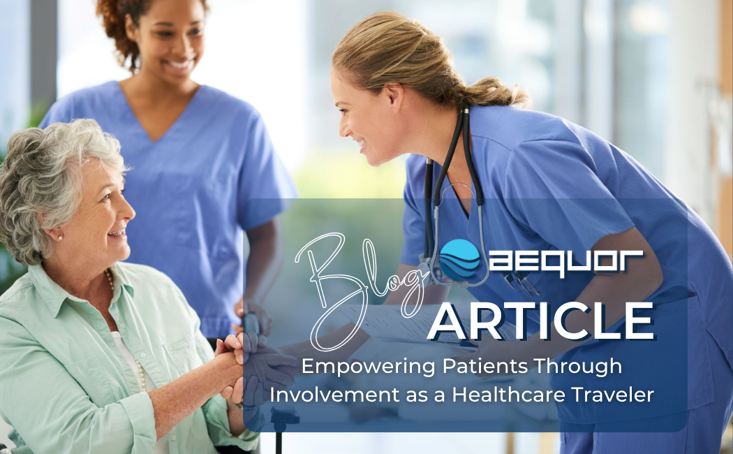 How to Empower Patients as a Healthcare Traveler | Aequor