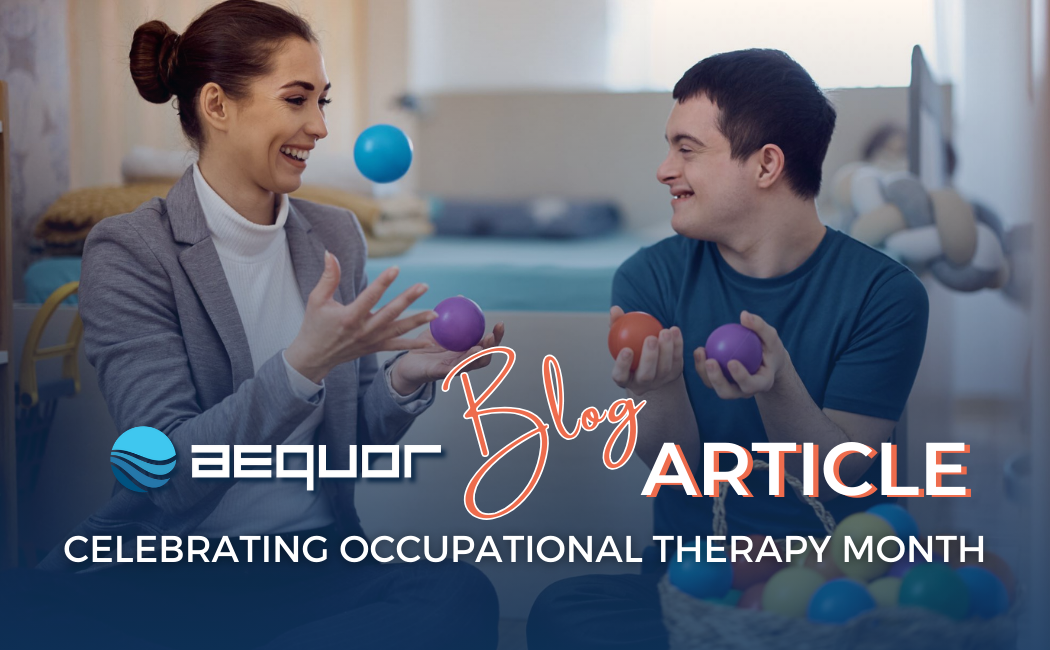 Celebrating Occupational Therapy Month | Aequor