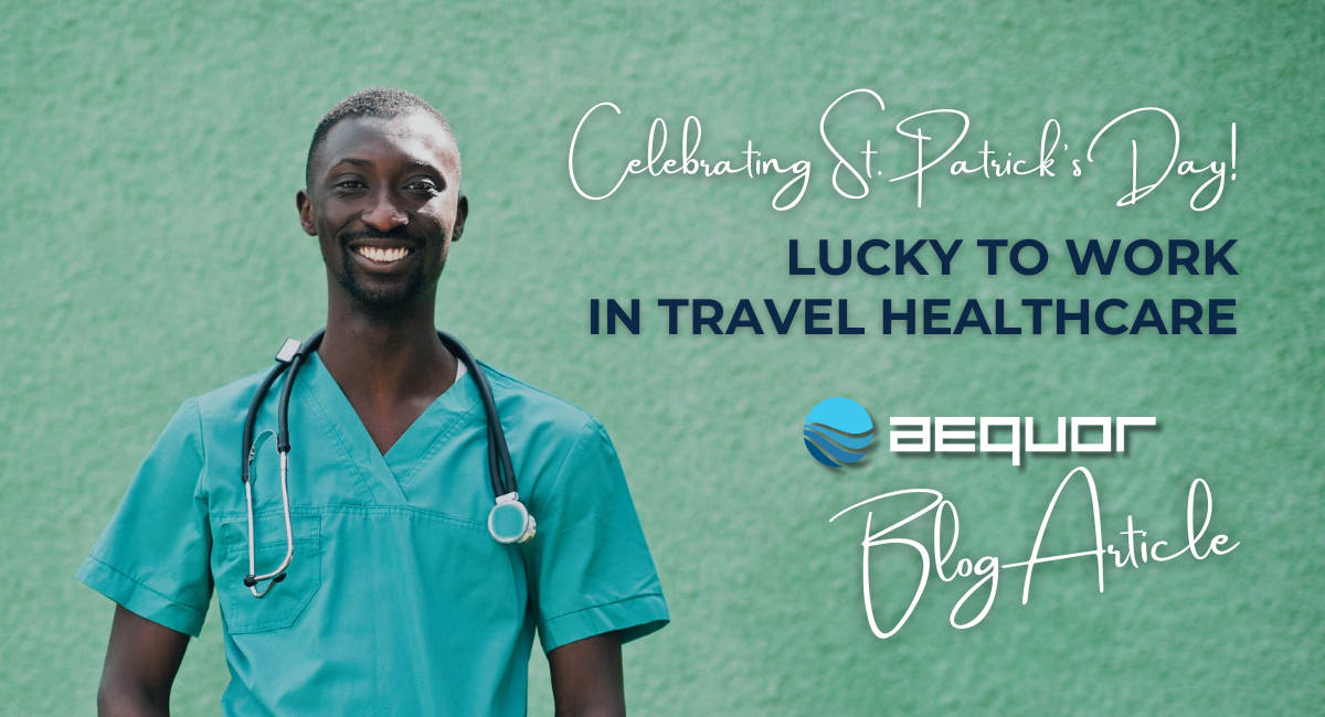 Lucky to Work in Travel Healthcare | Aequor