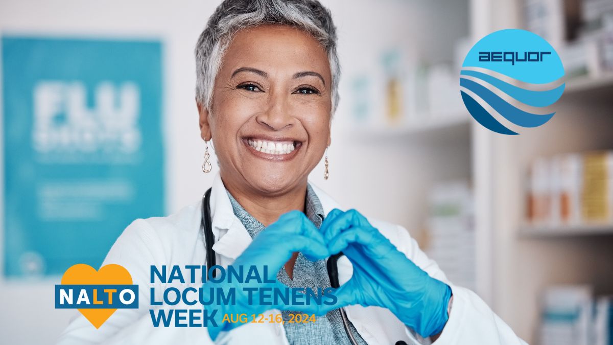 Celebrating National Locum Tenens Week | Aequor